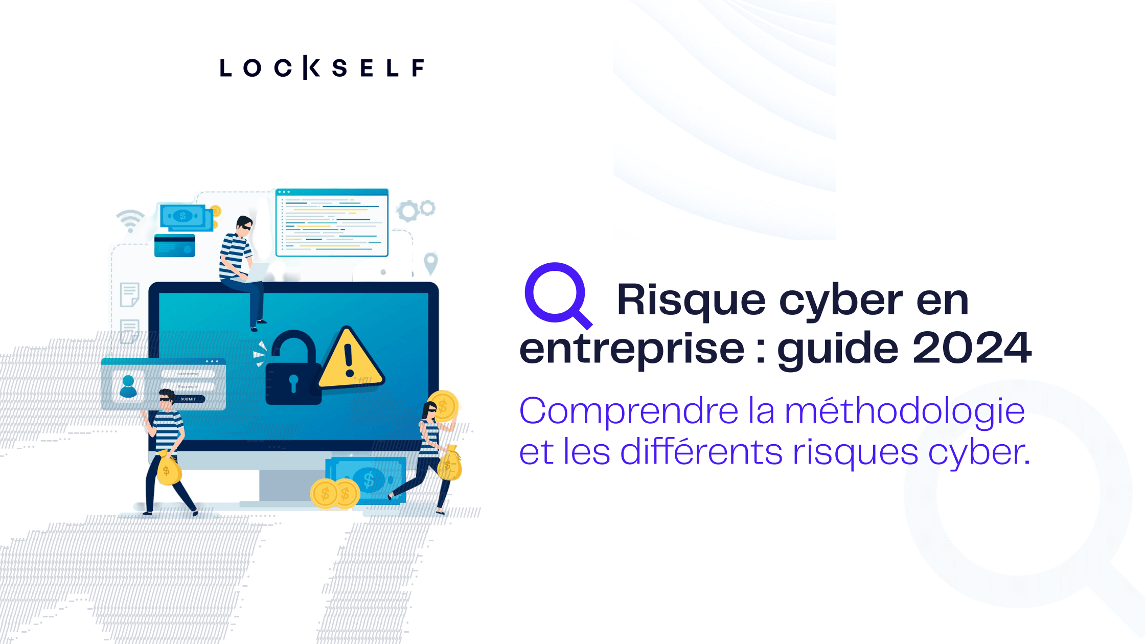 Analyse de risque cyber en entreprise : méthodes, exemple et outils